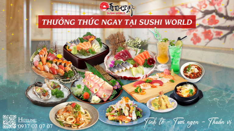 Trang chủ - Sushi World | Nhà Hàng Nhật Bản Hàng Đầu Việt Nam